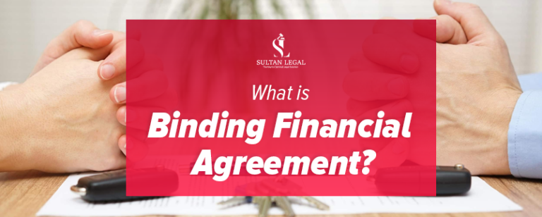 Binding Financial Agreement Australia Guide | Sultan Legal